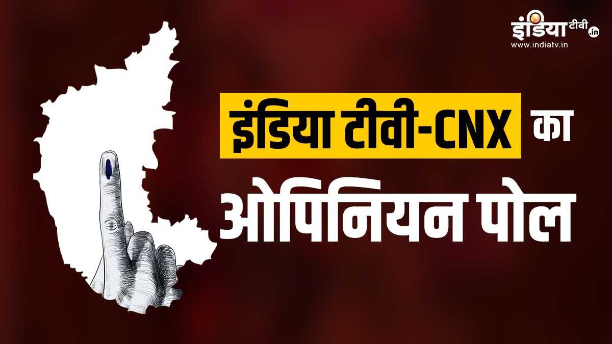 Opinion Poll On Karnataka Elections India Tv Cnx Opinion Poll On 7453