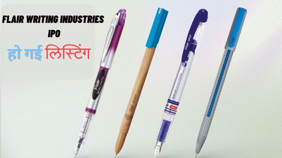Flair Writing Industries IPO ने मचाया धमाल, शेयर 65% प्रीमियम पर हुआ ...