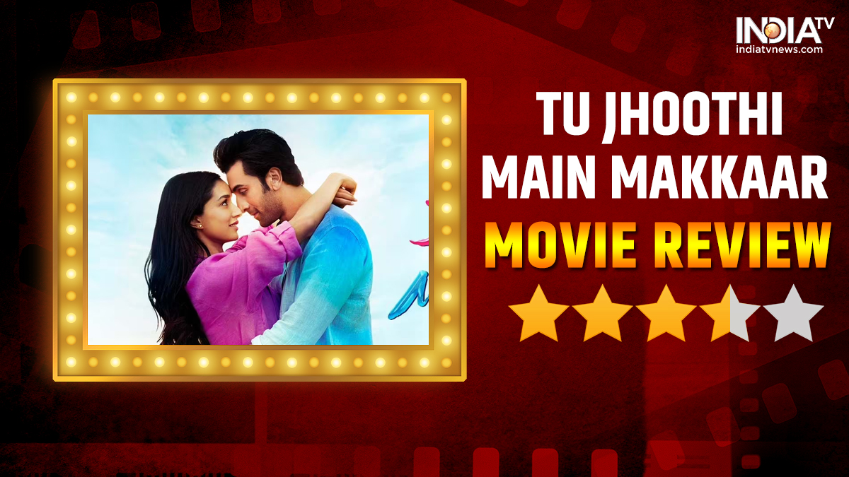 Tu Jhoothi Main Makkaar movie review: Ranbir-Shraddha film is a perfect ...