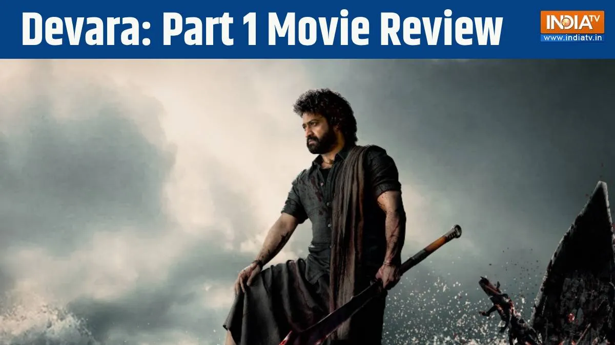 Devara Part 1 Review: एक्टिंग बेजोड़ पर कहानी स्लो, सैफ और जूनियर NTR ...